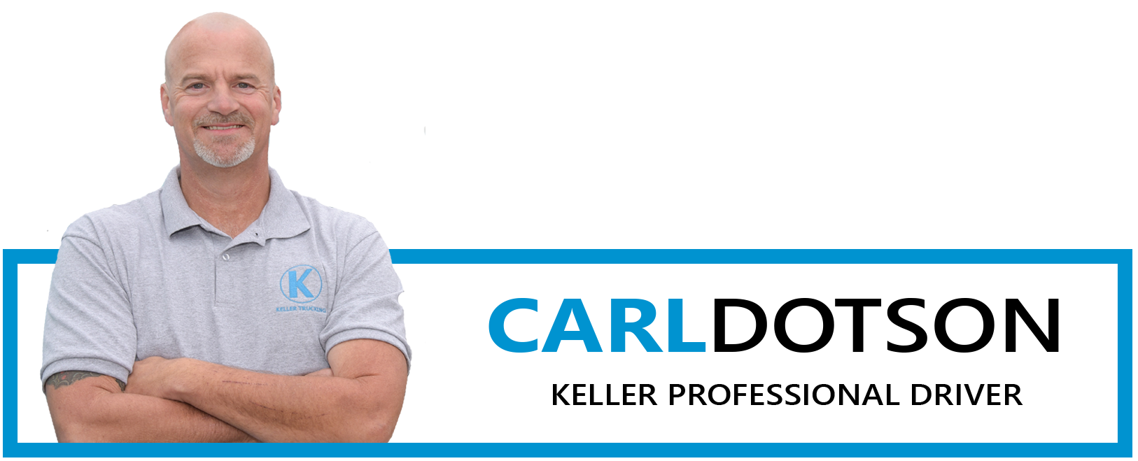 Driver Testimonials - Keller Trucking